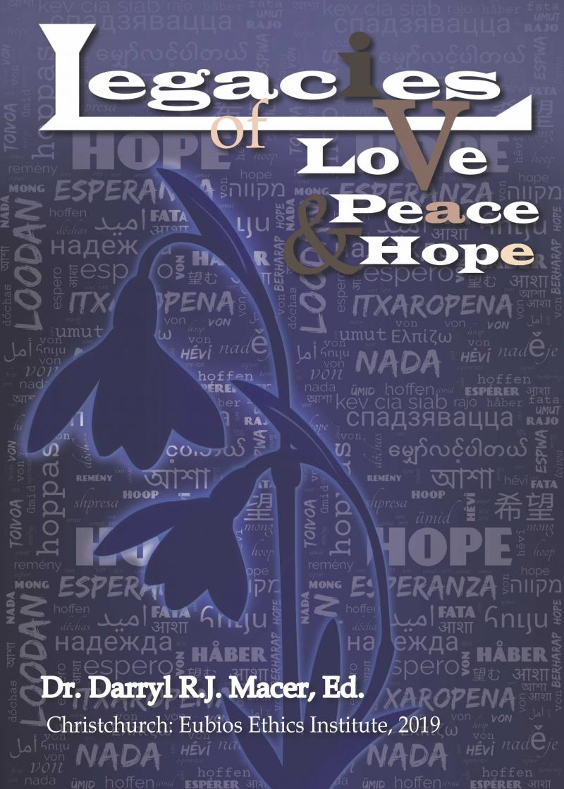 Eubios Ethics Institute - Legacies of Love, Peace and Hope: How ...